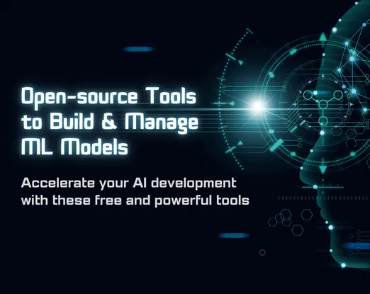 Open-Source tools to Build & Manage ML Models | Abilytics